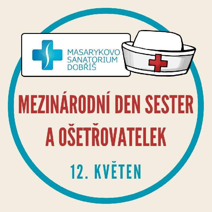 MEZINÁRODNÍ DEN SESTER A OŠETŘOVATELEK :: Masarykovo Sanatorium Dobříš